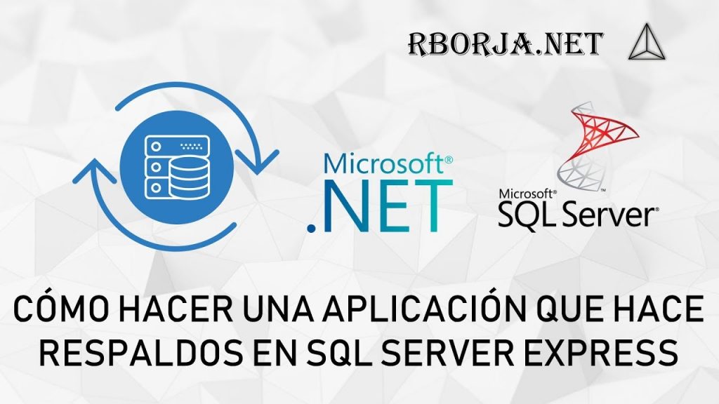 SQL SERVER Archivos - rborja.net