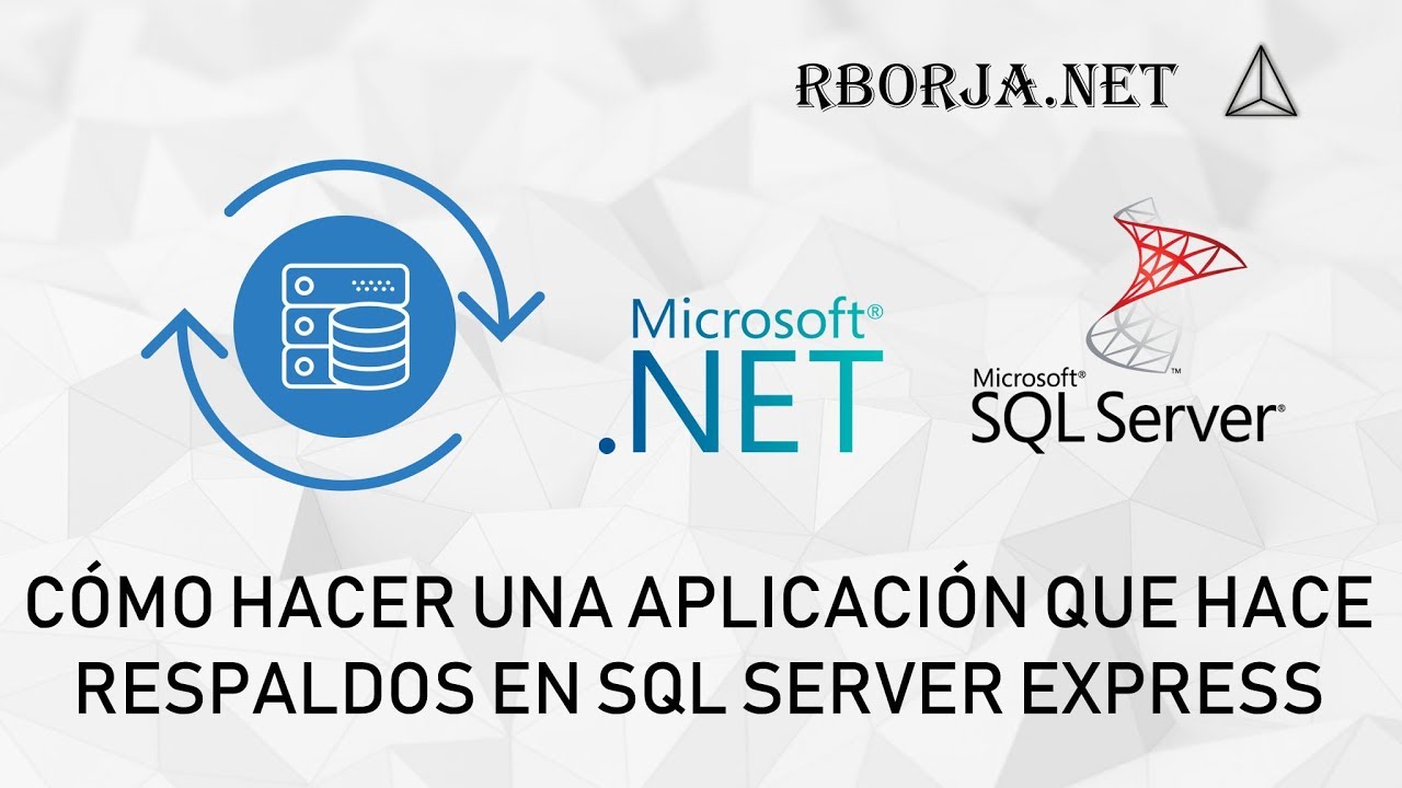 Cómo hacer una aplicación que hace respaldos en SQL SERVER EXPRESS ...