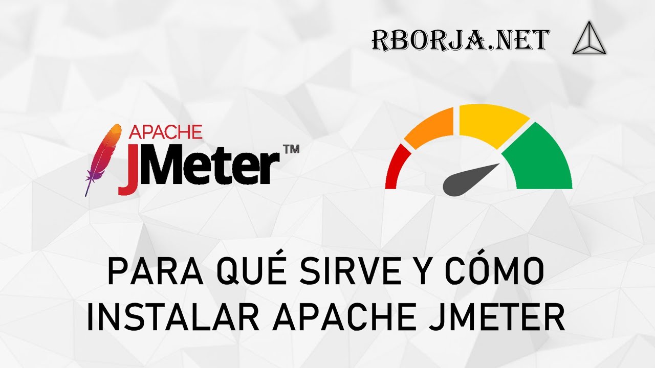 Para qué sirve y cómo instalar Apache JMeter - rborja.net