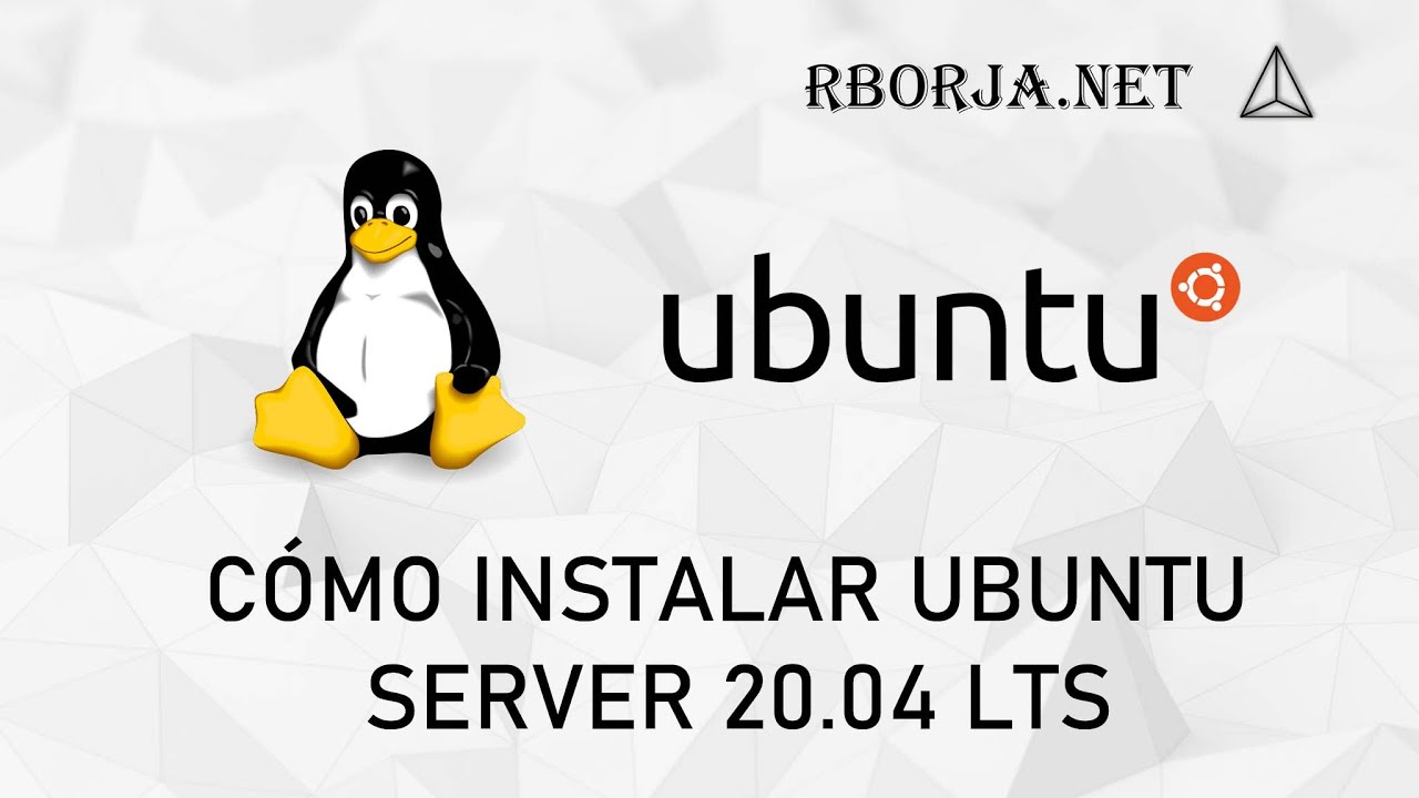 Cómo instalar Ubuntu Server 20.04 LTS - rborja.net