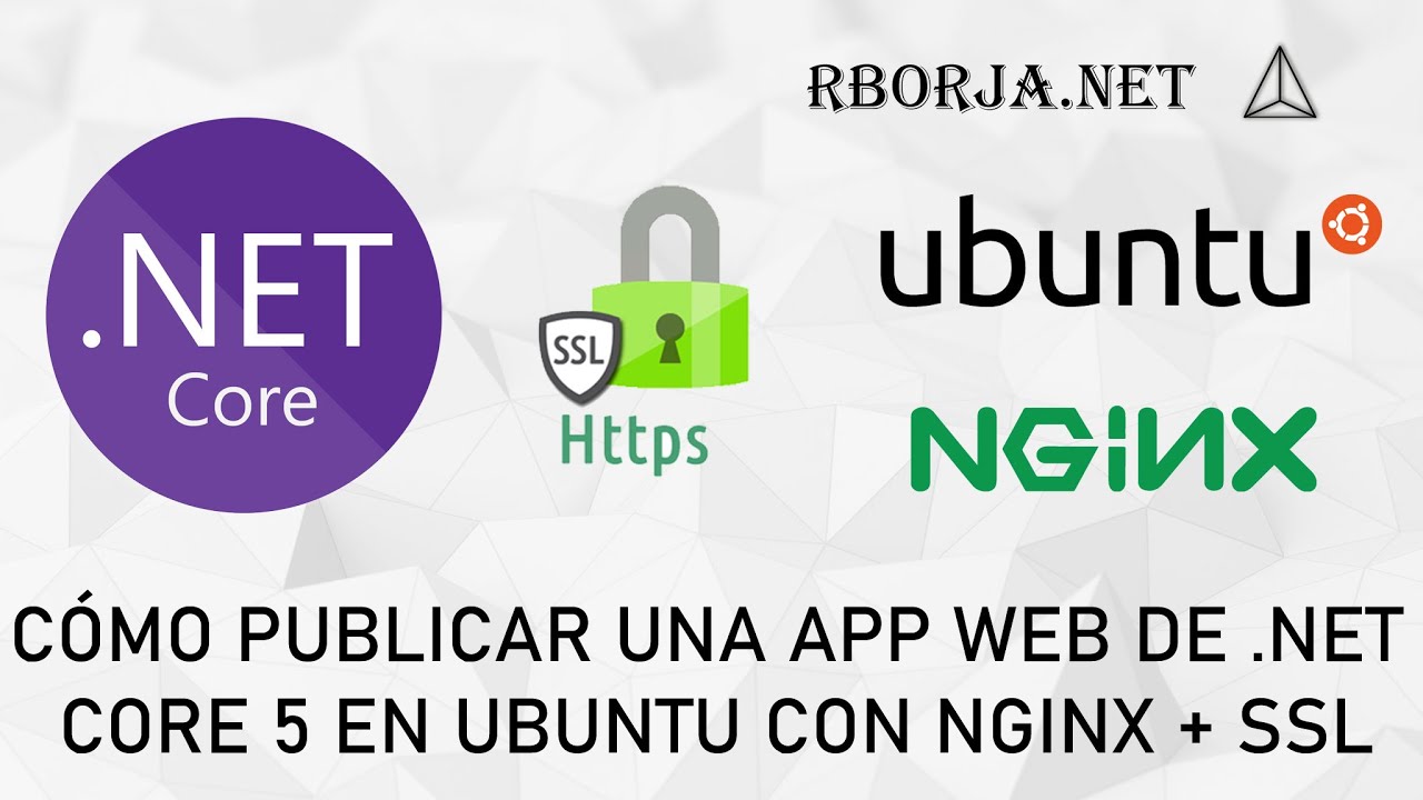 Cómo publicar una aplicación web .NET Core 5 en Ubuntu con Nginx + SSL ... Cómo publicar una aplicación web .NET Core 5 en Ubuntu con Nginx + SSL ...