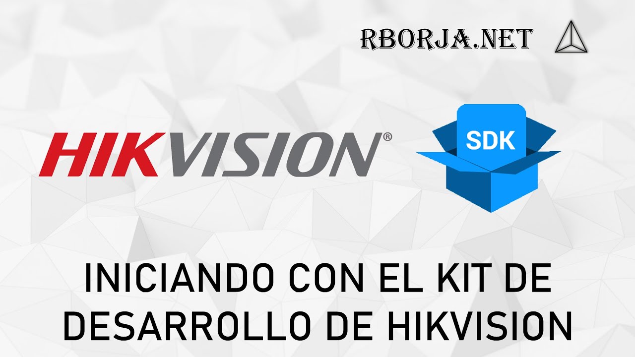 Iniciando con el kit de desarrollo de Hikvision - rborja.net