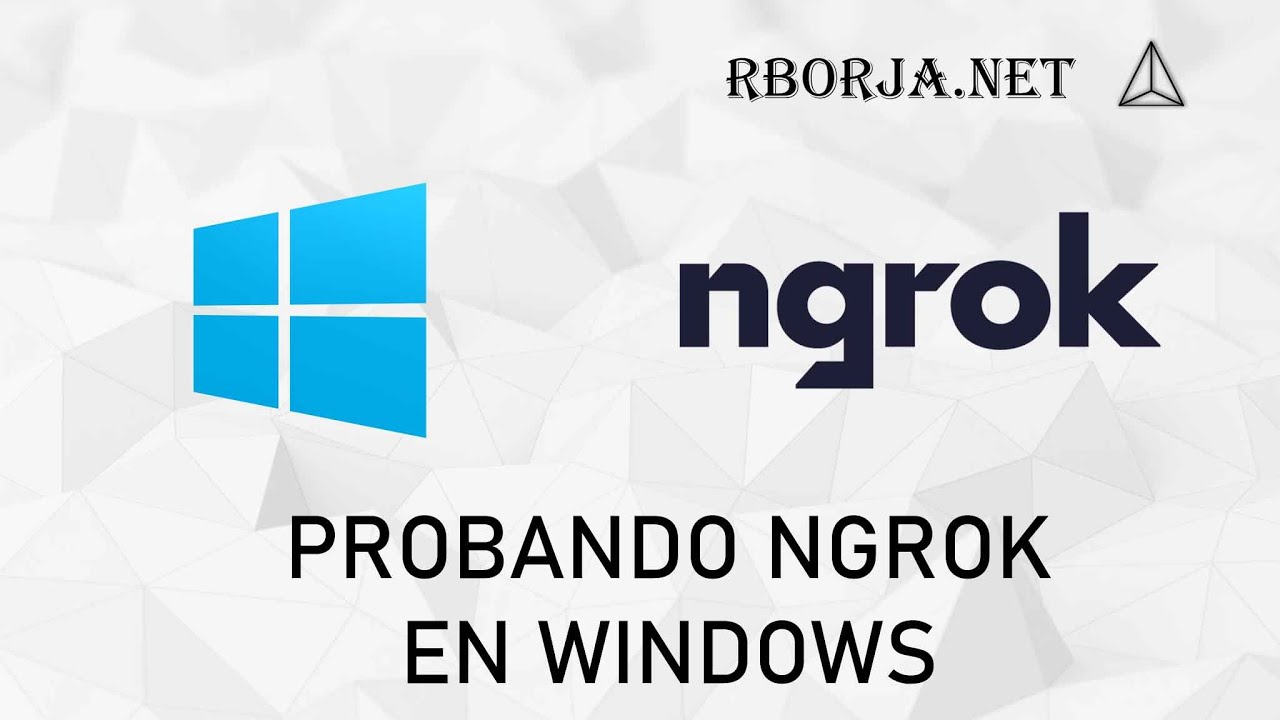 Probando Ngrok en Windows para conectar con servicios locales desde ...